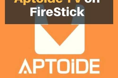 How to Install Aptoide TV on FireStick | 9 Simple Steps [2020]